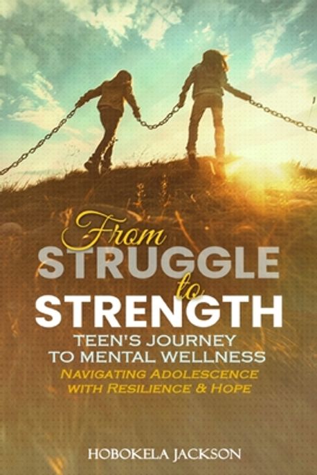 From Struggle to Strength | Jackson, Hobokela - 교보문고