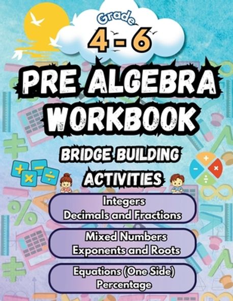 Summer Math Pre Algebra Workbook Grade 4-6 Bridge Building Activities ...