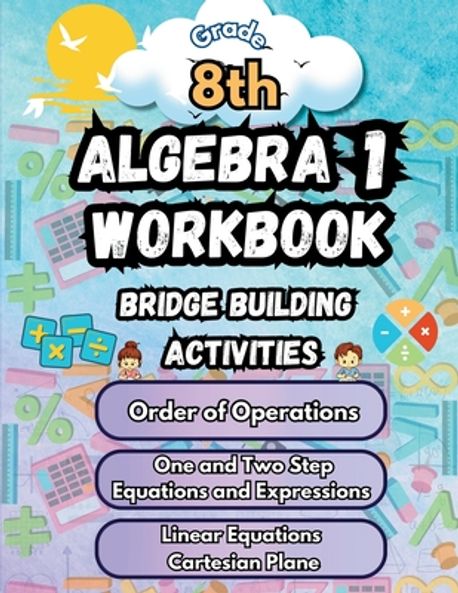 Summer Math Algebra 1 Workbook Grade 8 Bridge Building Activities ...