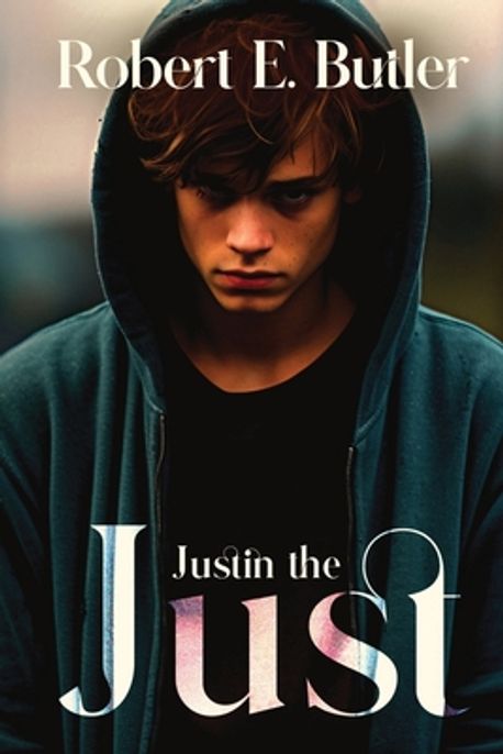 Justin The Just | E. Butler, Robert - 교보문고