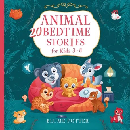 20 Animal Stories For Bedtime For Kids Age 3-8 | Potter, Blume - 교보문고