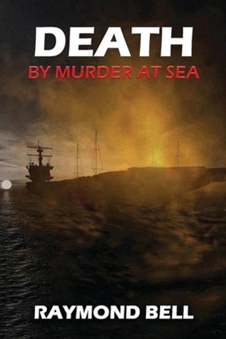 Death by Murder at Sea | Bell, Raymond - 교보문고