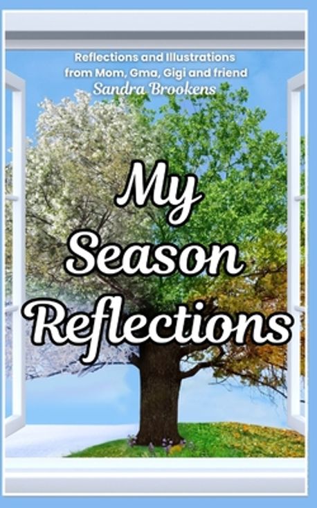 My Season Reflections | Brookens, Sandra - 교보문고