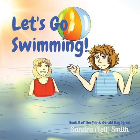 Let's Go Swimming! | (Lott) Smith, Sandra - 교보문고