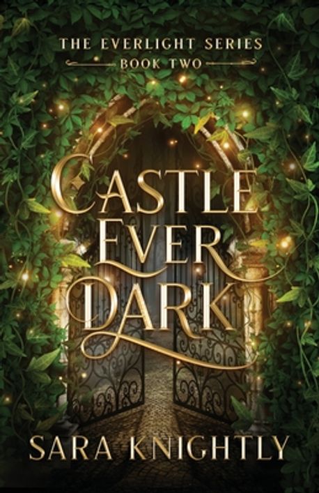 Castle Ever Dark | Knightly, Sara - 교보문고