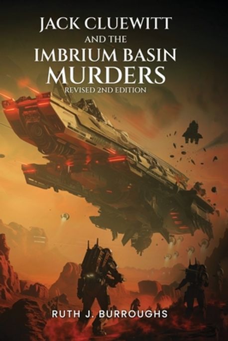 Jack Cluewitt and the Imbrium Basin Murders | Burroughs, Ruth J. - 교보문고