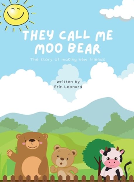 They call me Moo Bear | Leonard, Erin - 교보문고