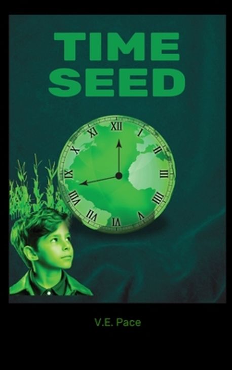 Time Seed | Pace, V. E. - 교보문고