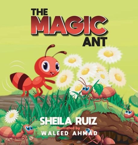 The Magic Ant | Ruiz, Sheila - 교보문고