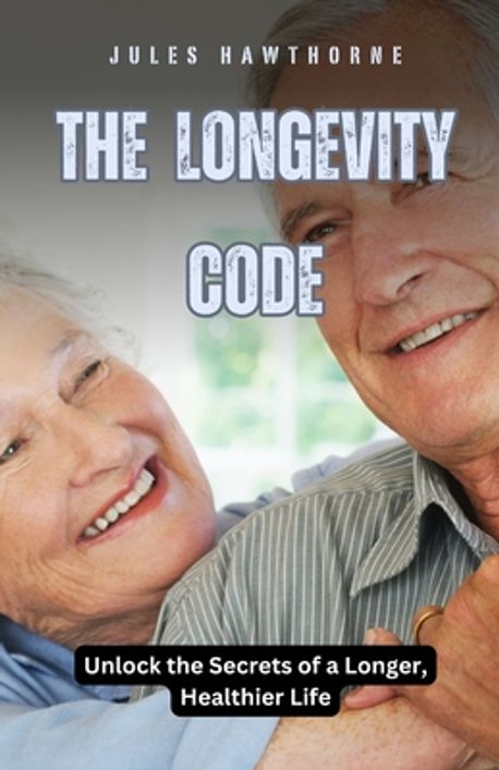 The Longevity Code | Hawthorne, Jules - 교보문고