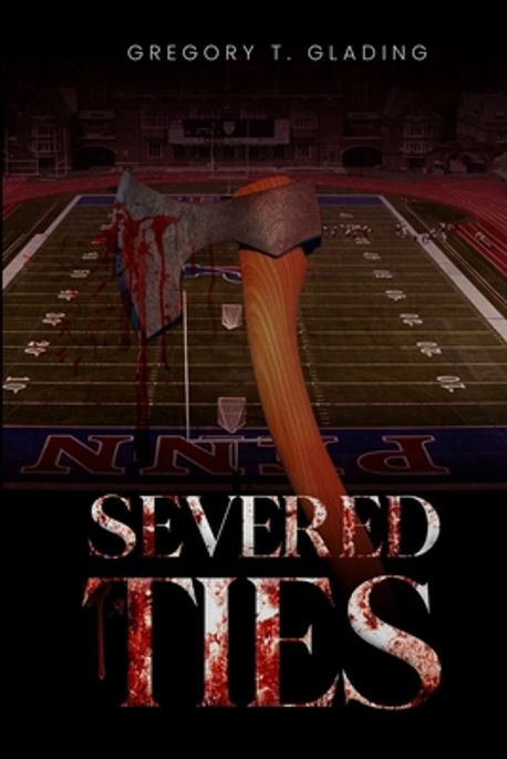 Severed Ties | Glading, Gregory T. - 교보문고