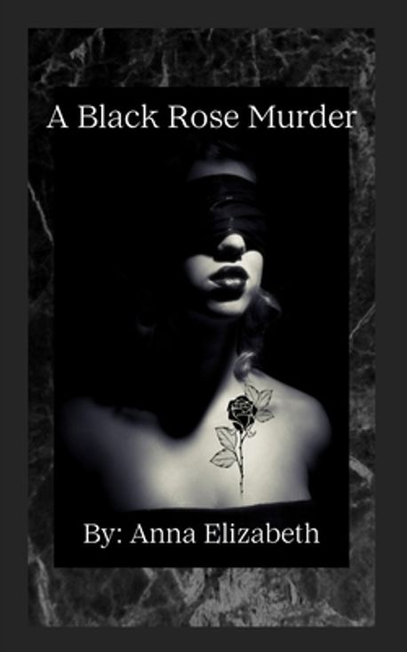 A Black Rose Murder | Elizabeth, Anna - 교보문고