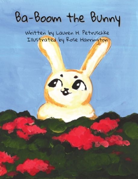 Ba-Boom the Bunny | Petruschke, Lauren H. - 교보문고