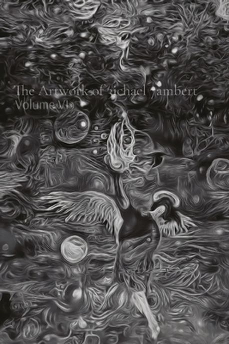 The Artwork of 3ichael 7ambert | Lambert, Michael Andrew - 교보문고