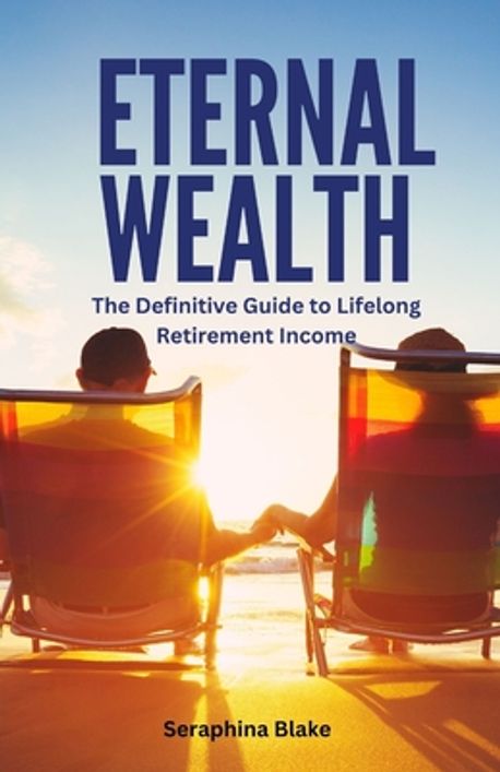 Eternal Wealth | Blake, Seraphina - 교보문고