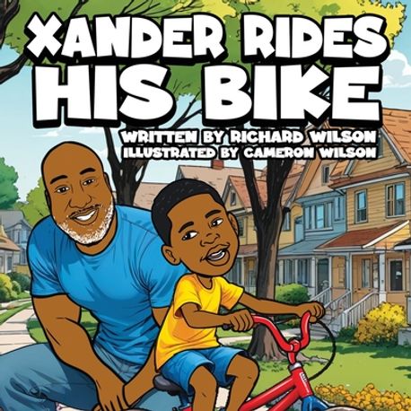 Xander Rides His Bike | Wilson, Richard - 교보문고