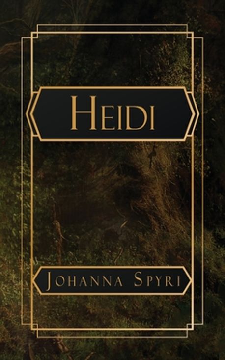 Heidi | Spyri, Johanna - 교보문고