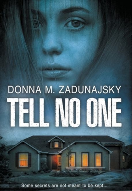 Tell No One | Zadunajsky, Donna M. - 교보문고