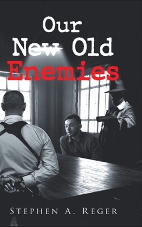 Our New Old Enemies | A. Reger, Stephen - 교보문고