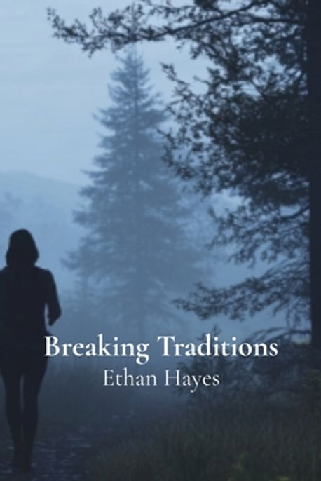 Breaking Traditions | Hayes, Ethan - 교보문고