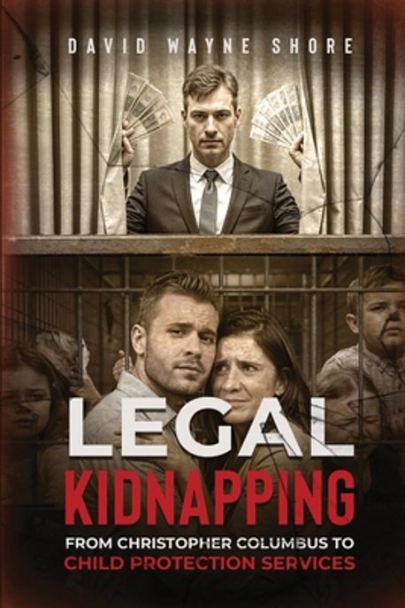 Legal Kidnapping | Wayne Shore, David - 교보문고