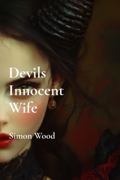 Devils Innocent Wife | Wood, Simon - 교보문고