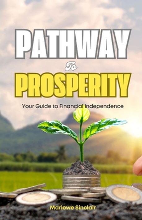Pathway to Prosperity | Sinclair, Marlowe - 교보문고