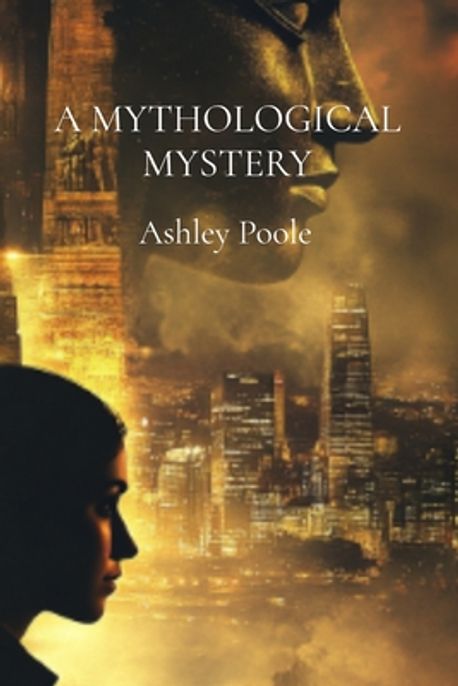 A Mythological Mystery | Poole, Ashley - 교보문고