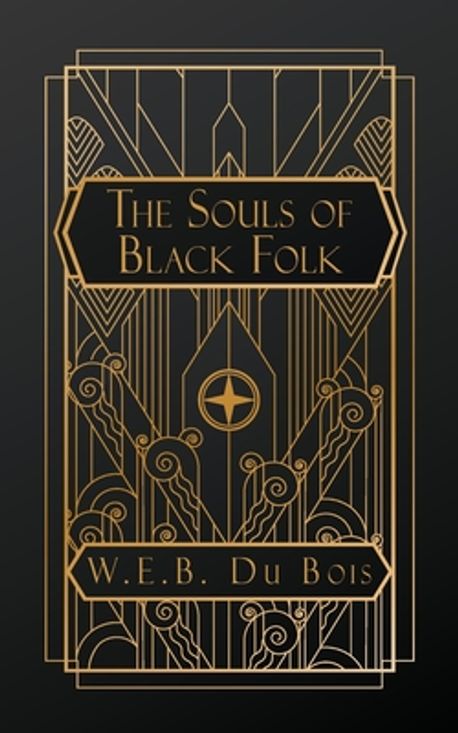 The Souls of Black Folk | Du Bois, W. E. B. - 교보문고