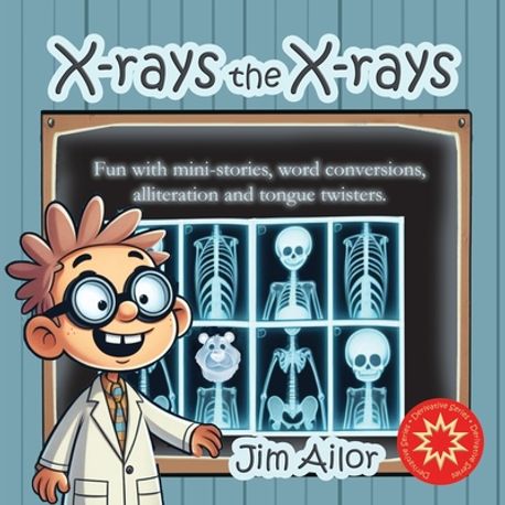 X-rays the X-rays | Ailor, Jim - 교보문고