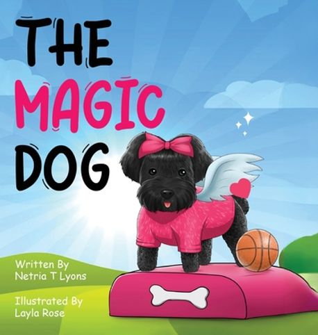 The Magic Dog | T. Lyons, Netria - 교보문고