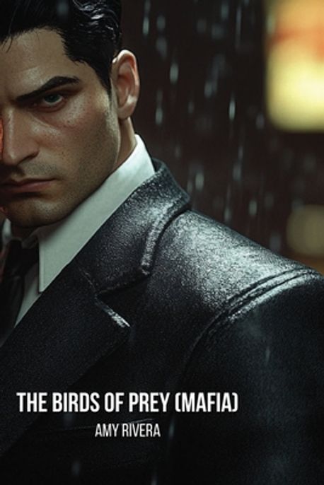 The Birds of Prey (MAFIA) | Rivera, Amy - 교보문고