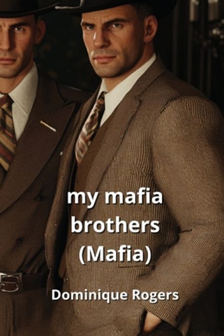 my mafia brothers (Mafia) | Rogers, Dominique - 교보문고
