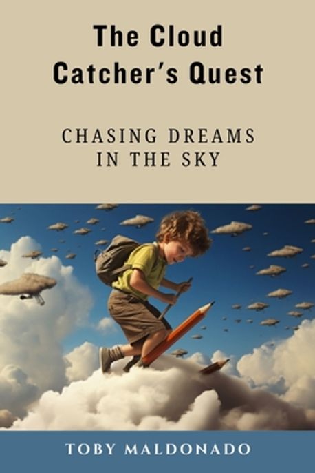 The Cloud Catcher's Quest | Maldonado, Toby - 교보문고