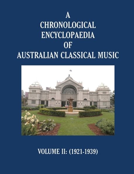 A Chronological Encyclopaedia of Australian Classical Music | Stephen ...