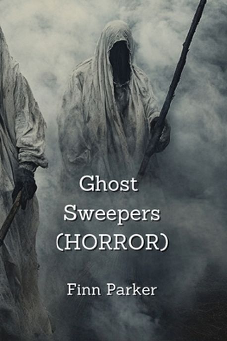 Ghost Sweepers (HORROR) | Parker, Finn - 교보문고