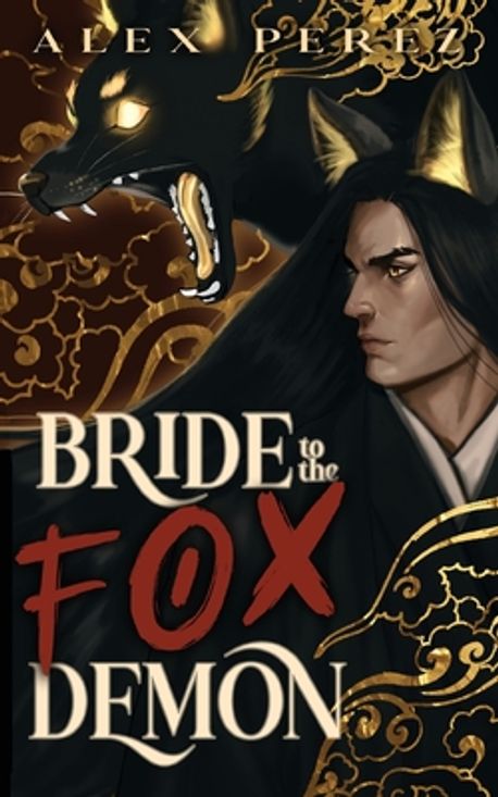 Bride To Fox Demon | Perez, Alex - 교보문고