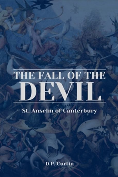 The Fall of the Devil | St Anselm of Canterbury - 교보문고
