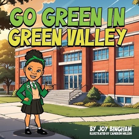 Go Green in Green Valley | Bingham, Joy - 교보문고