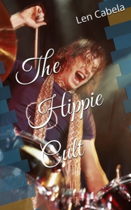 The Hippie Cult | Cabela, Len Thomas - 교보문고