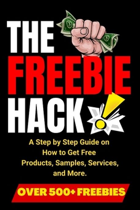The Freebie Hack | Smith, Nicole - 교보문고