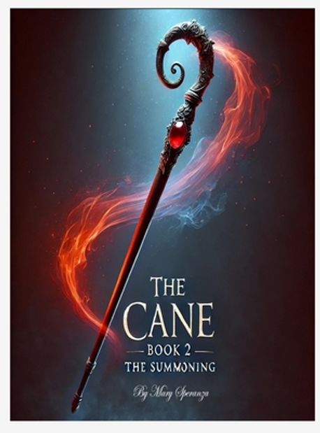The Cane - Book 2 - The Summoning | Speranza, Mary Christine - 교보문고