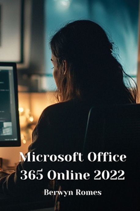 Microsoft Office 365 Online 2022 | Romes, Berwyn - 교보문고