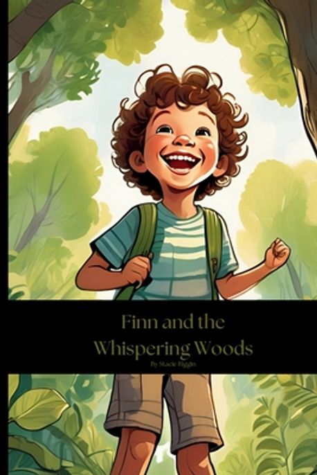 Finn and the Whispering Woods | Riggin, Stacie - 교보문고