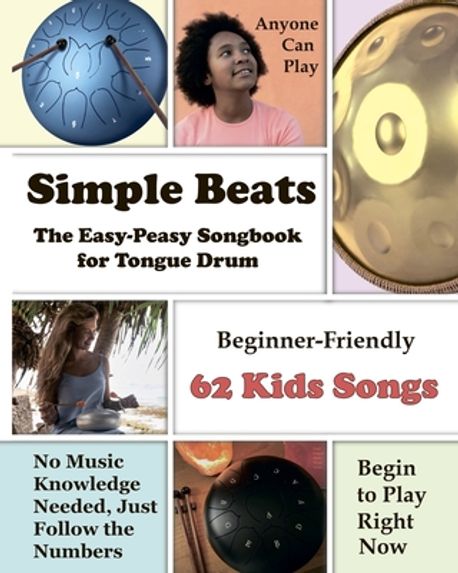 Simple Beats the Easy-Peasy Songbook for Tongue Drum | Winter, Helen - 교보문고
