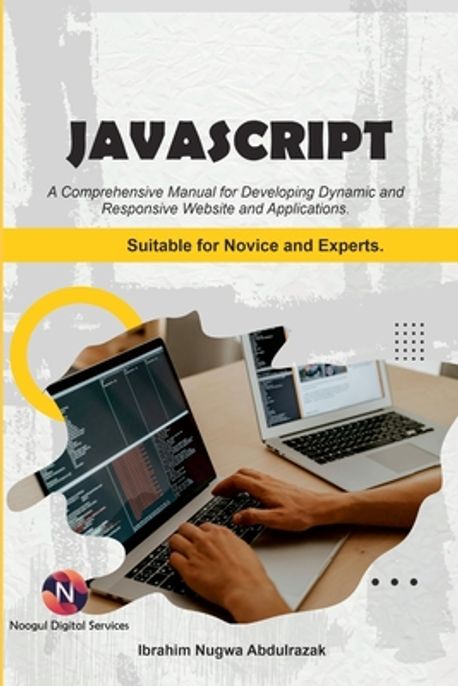 Javascript. A Comprehensive manual for creating dynamic, responsive ...