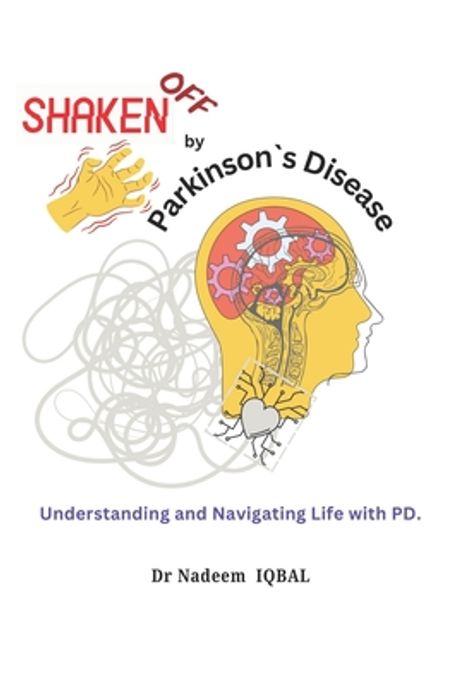 Shaken Off by Parkinson`s Disease | Iqbal, Nadeem - 교보문고