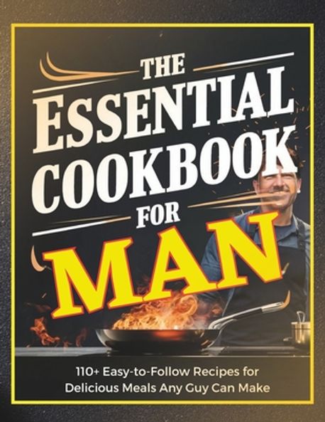 The Essential Cookbook for Men | Georg, Heinz - 교보문고