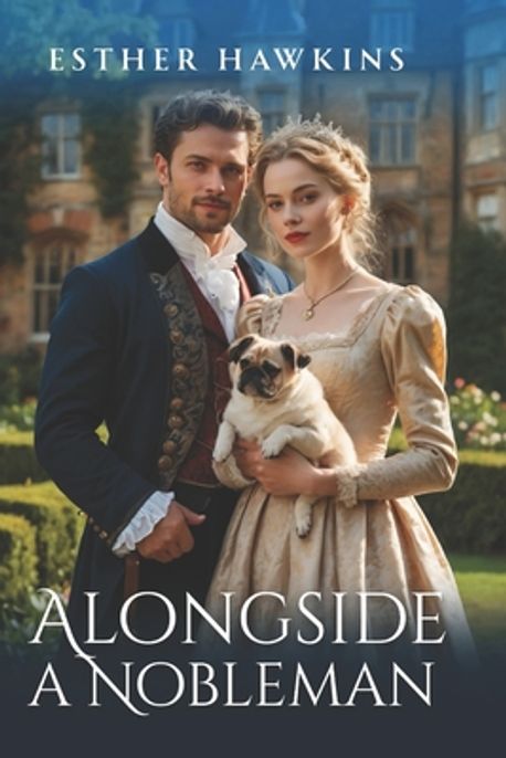 Alongside a Nobleman | Hawkins, Esther - 교보문고