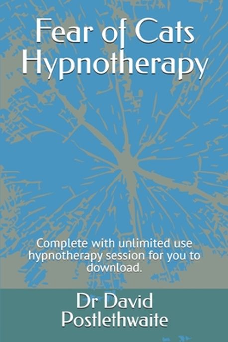Fear of Cats Hypnotherapy | Postlethwaite, David - 교보문고